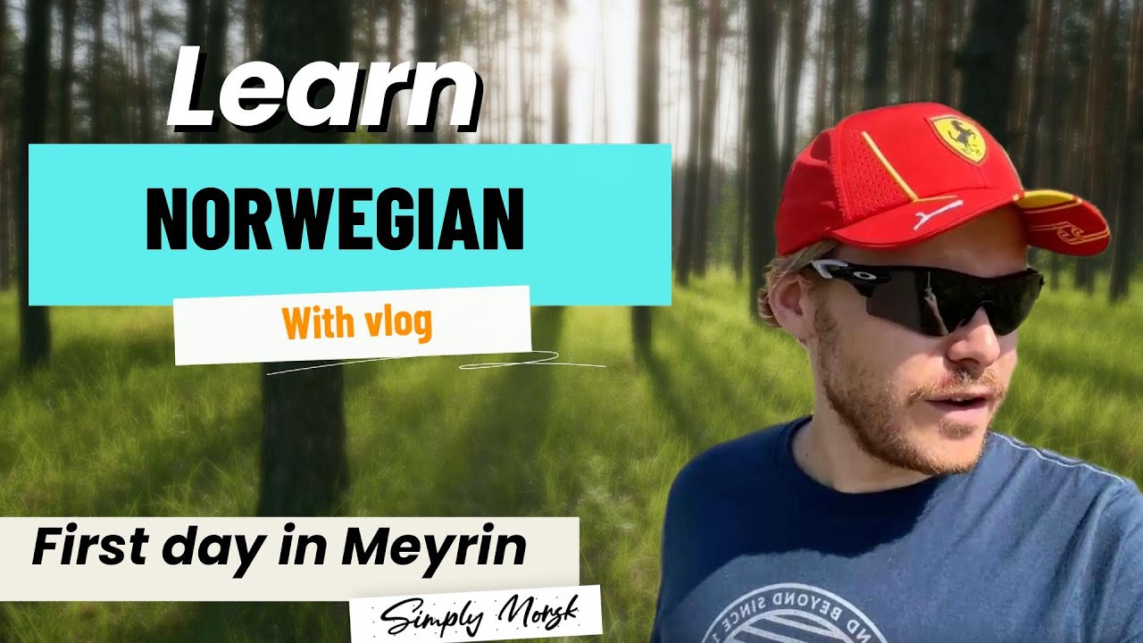 [Ep.5] First day in Meyrin - Learn Norwegian Naturally - Norwegian Vlog ...