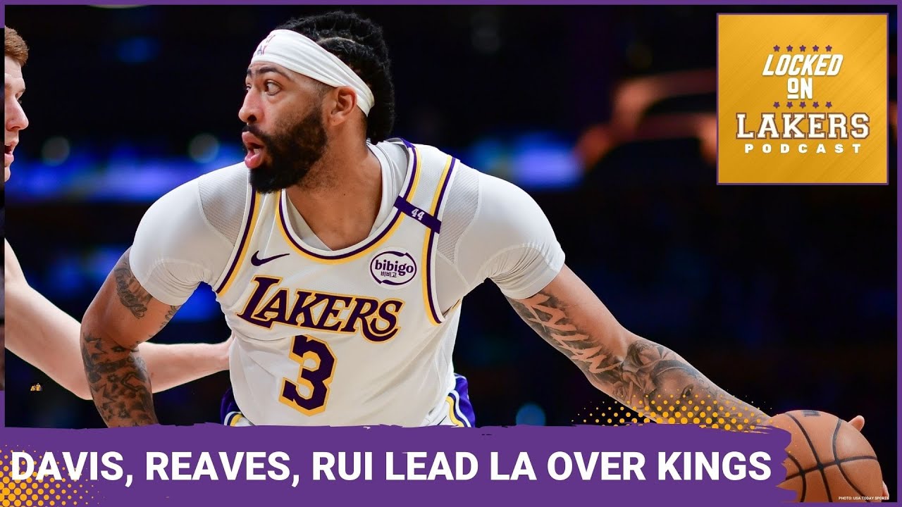 Davis, Hachimura and Reaves Lead LeBron-less Lakers Past Sacramento ...