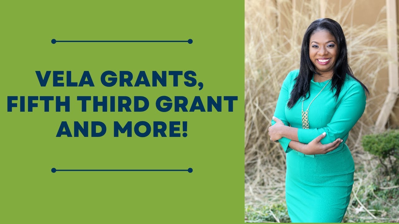 Talk to Tina Tuesday - Vela Grants, Fifth Third Grant and More! - YouTube