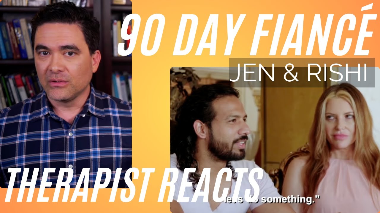 90 Day Fiancé - (Jen & Rishi #7) - Gaslighting - Therapist Reacts - YouTube
