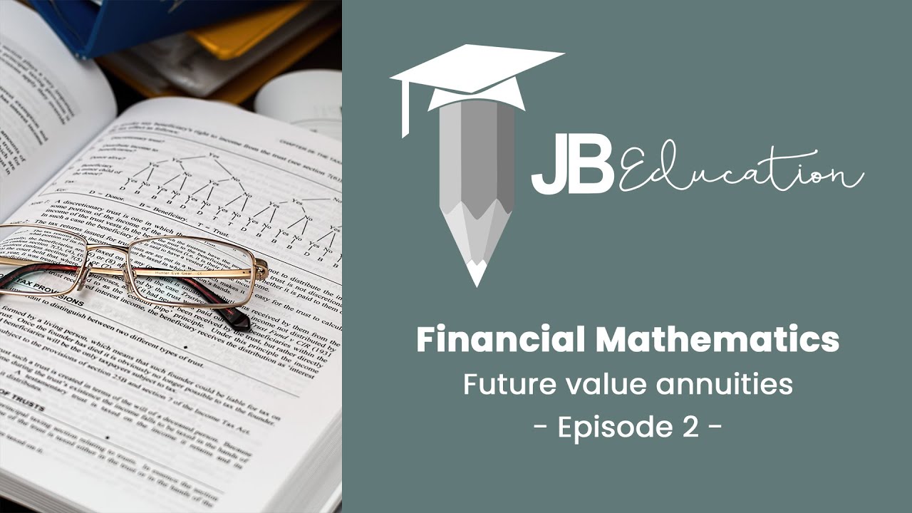 Financial Mathematics - Grade 12 - Lesson 2 - Future value annuities ...