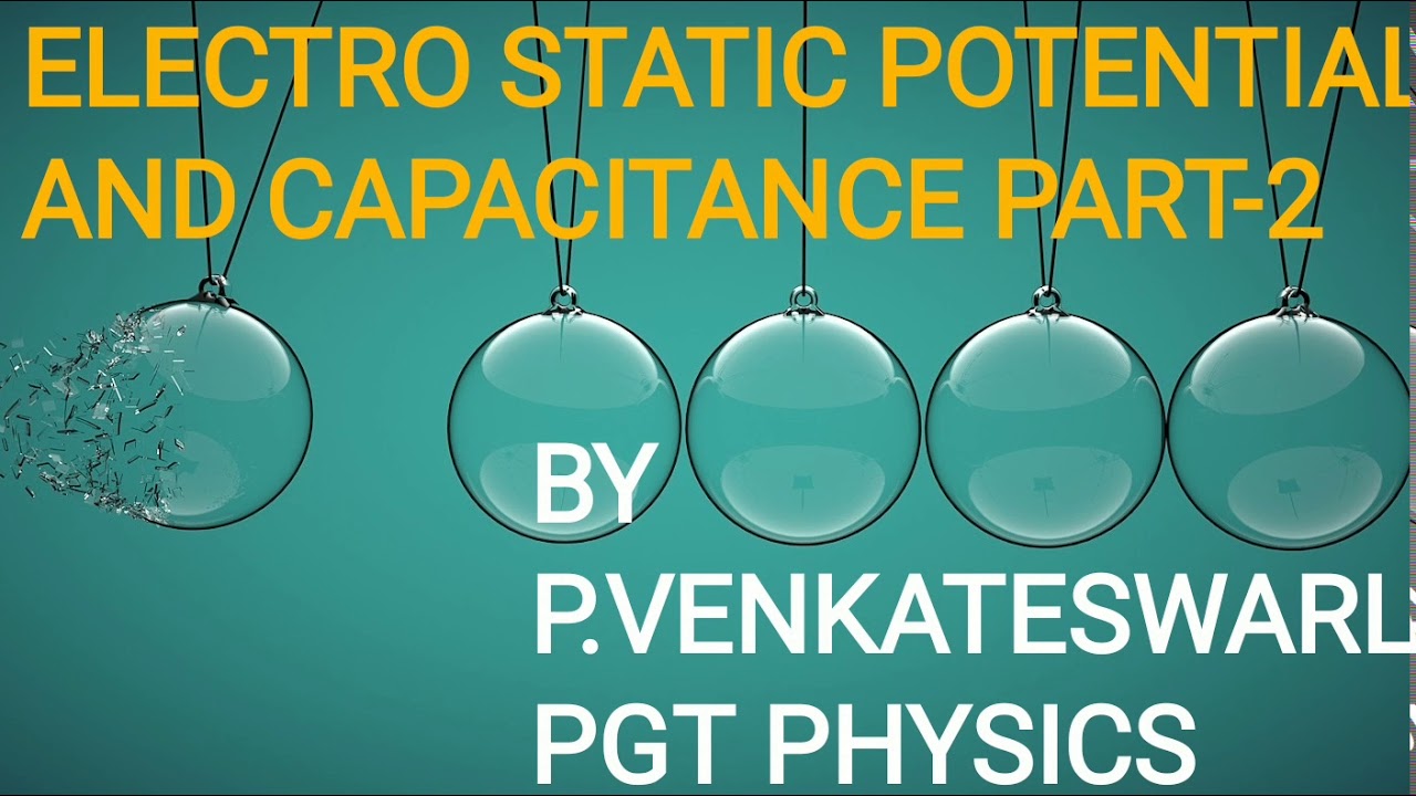 Electrostatic potential and capacitance part-2 cbse 12th phy - YouTube