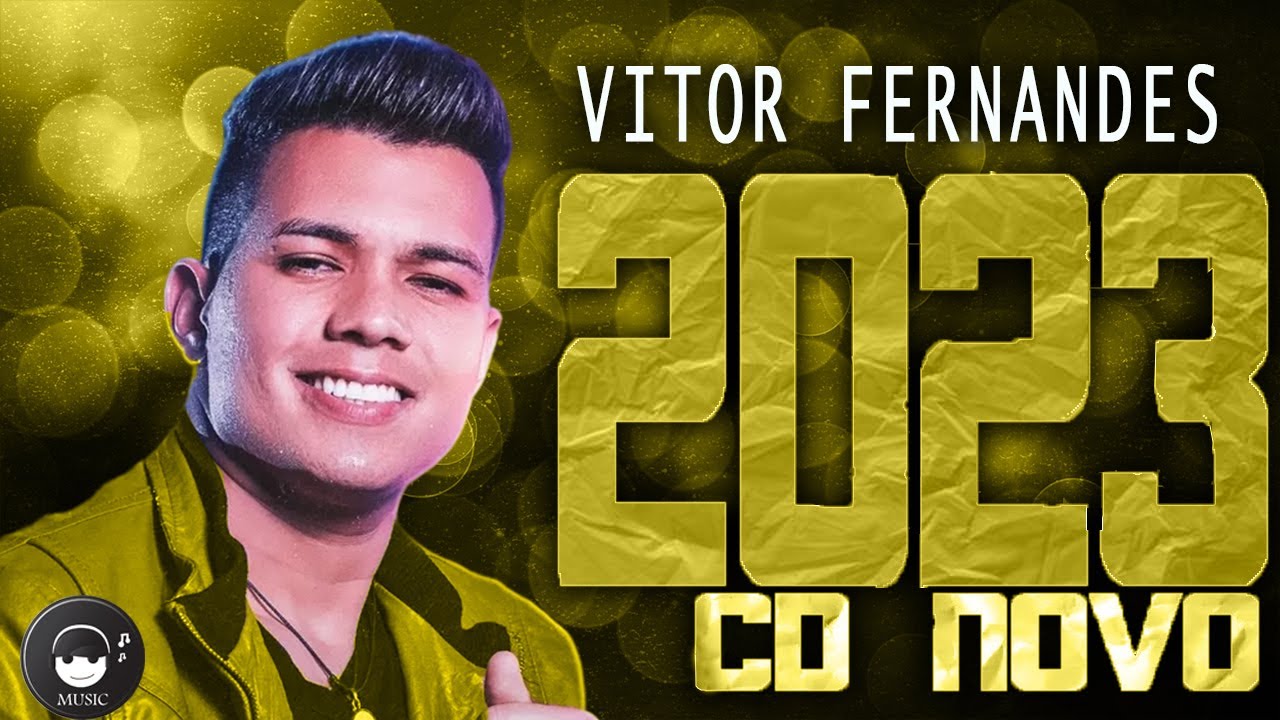 VITOR FERNANDES ATUALIZOU 2023 AGOSTO - MÚSICAS NOVAS- REPERTÓRIO NOVO ...