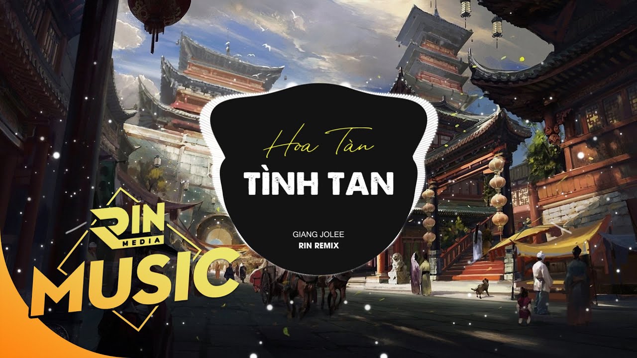 Hoa Tàn Tình Tan (RIN Music Remix) - Giang Jolee | Nhạc EDM TikTok Gây ...