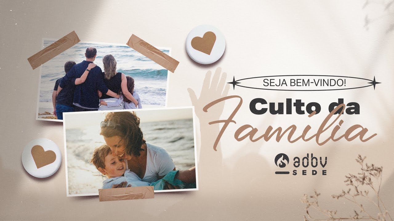 ADBV no seu lar - Culto da família - YouTube
