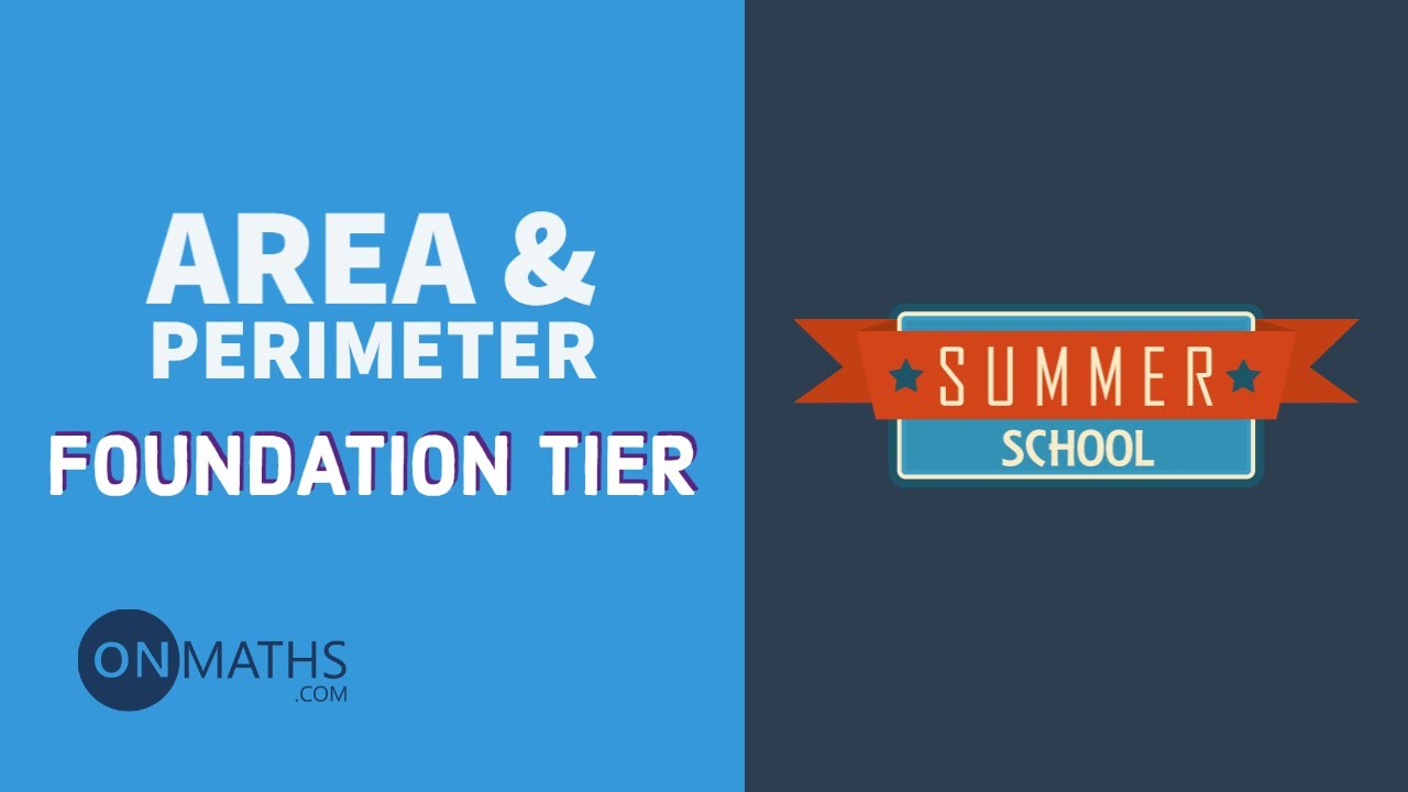 Area And Perimeter - Exam Walkthrough - GCSE Maths - Summer School ...