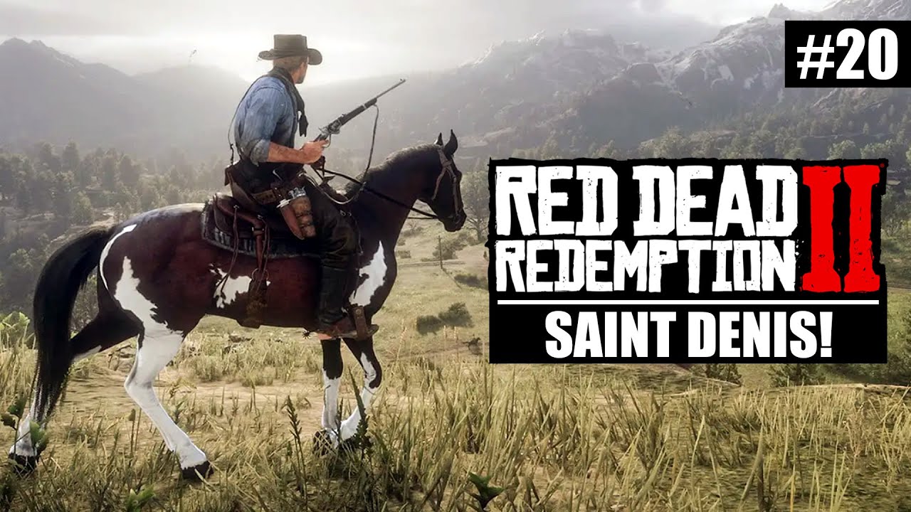 Red Dead Redemption 2: Saint Denis! - Walkthrough Gameplay - Part 20 ...