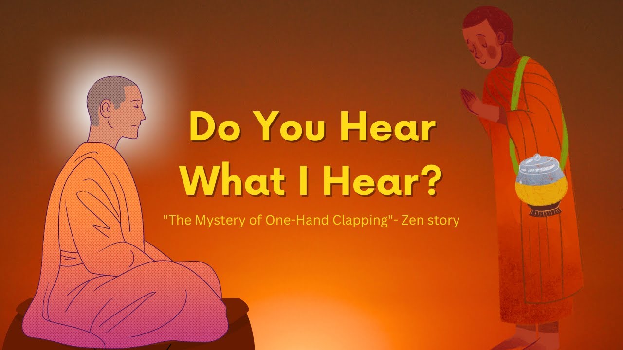 🎵THE UNHEARD MELODY | THE SOUND OF ONE HAND CLAPPING 👋 #zen #teachning ...