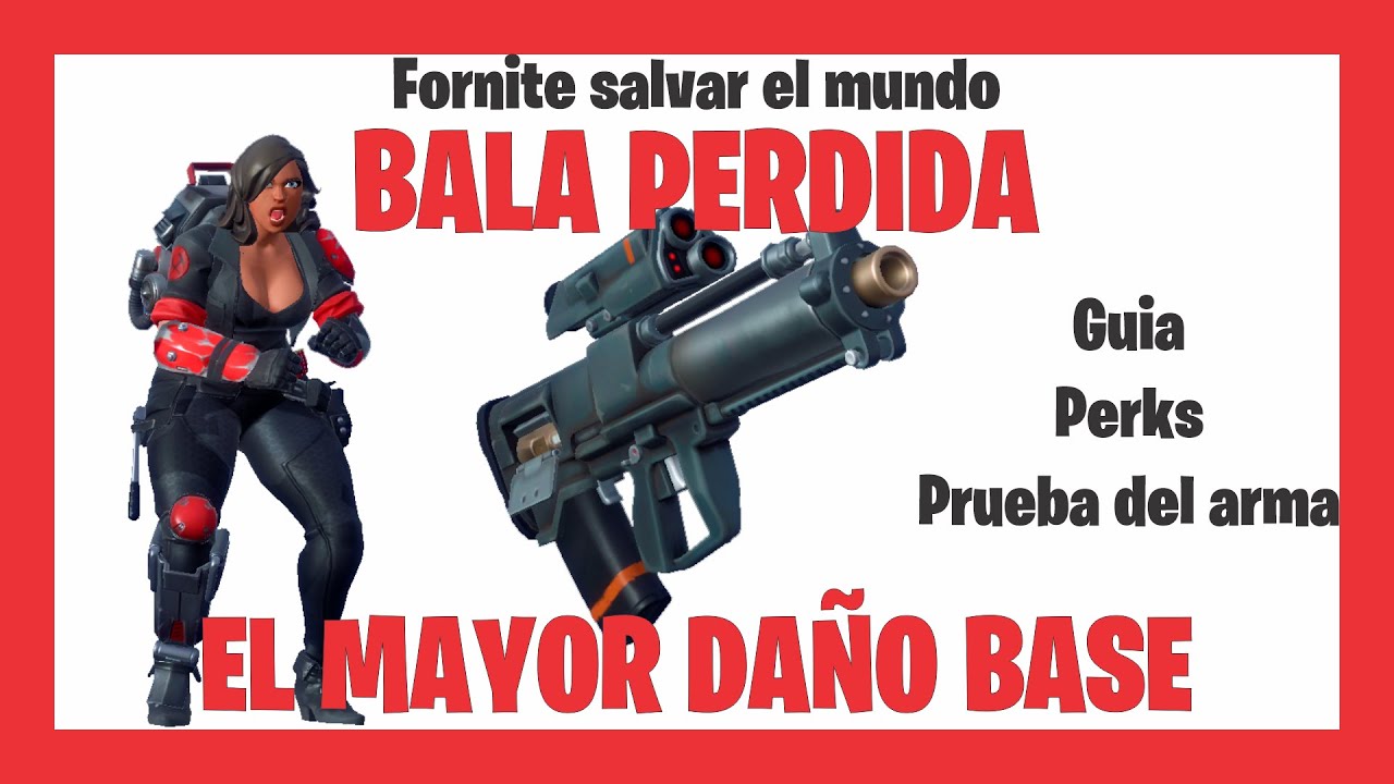 BALA PERDIDA lanzagranadas GUÍA PERKS y PRUEBA DEL ARMA Fortnite salvar ...
