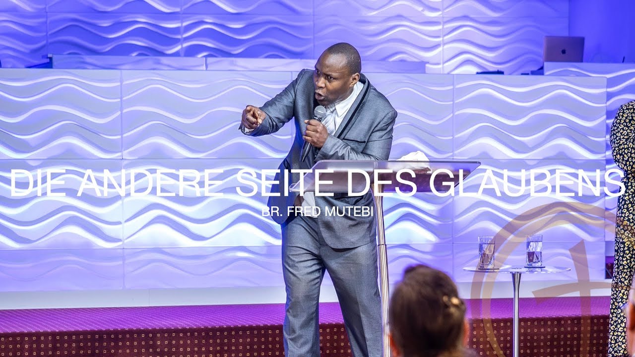 Die andere Seite des Glaubens || Br. Fred Mutebi - YouTube