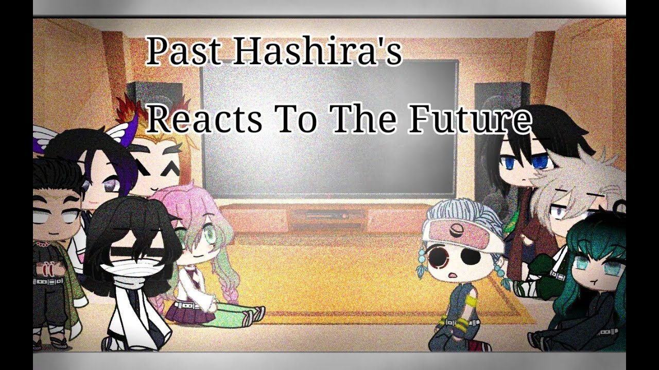 Past Hashira's React to Tanjiro's Crew||Ft. Demon Slayer|| 1/? - YouTube