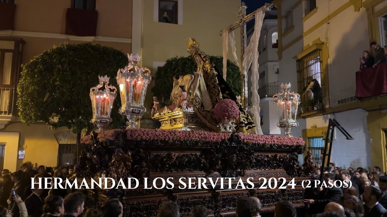 [4K] Hermandad de los Servitas en Boteros 2024 (2 pasos) Sábado Santo ...