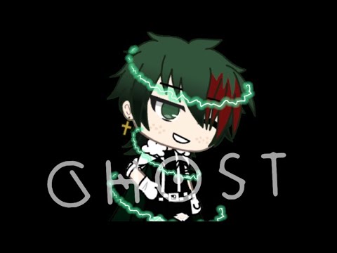 Ghost || MHA/BNHA GLMV || Part 3 Of ‘ Don’t you worry child ‘ || - YouTube