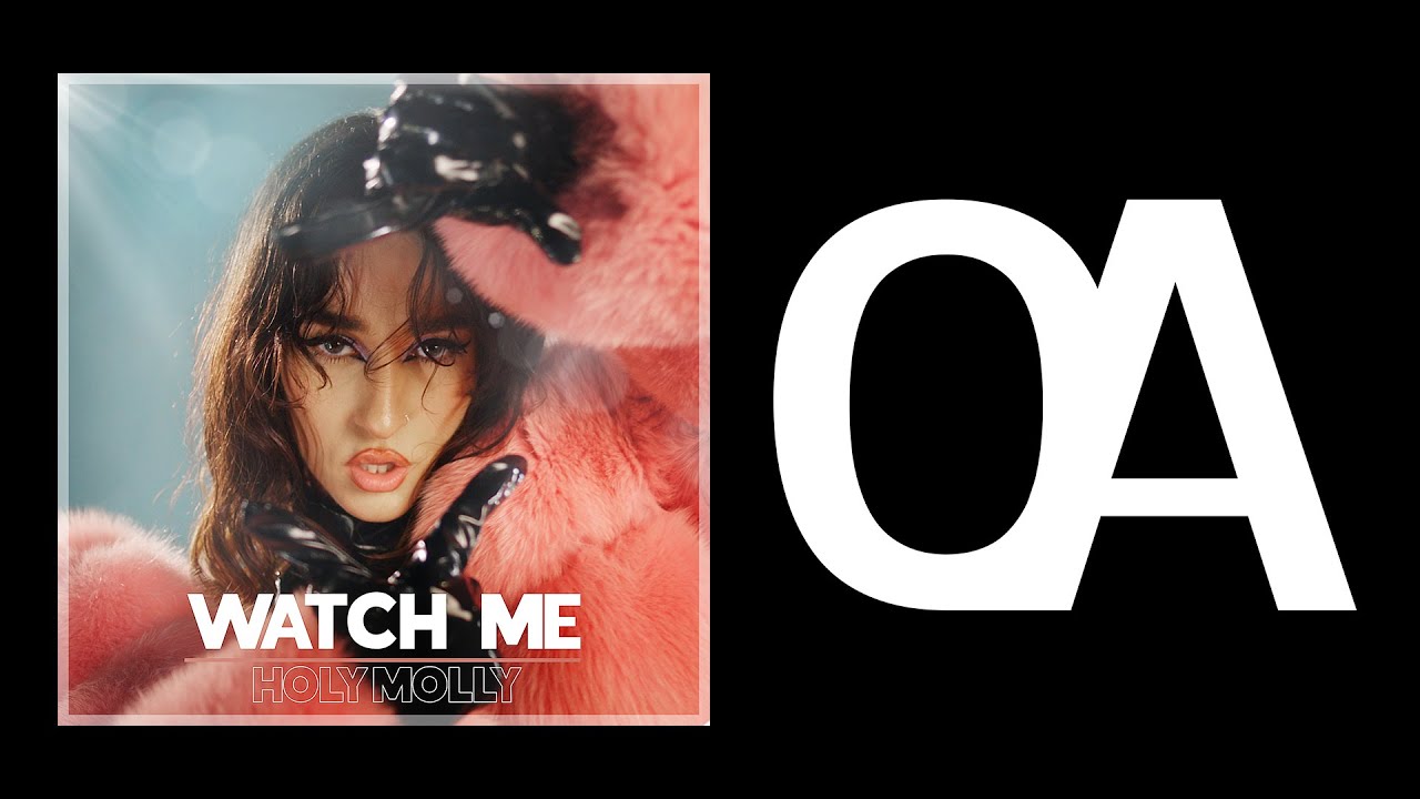 Holy Molly - Watch Me (Official Audio) - YouTube Music