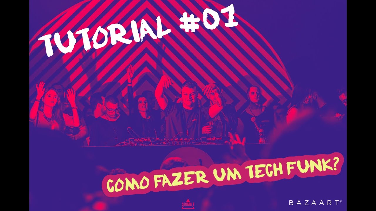 COMO FAZER UM TECH FUNK? (TUTORIAL) - YouTube