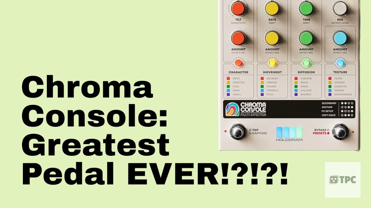 Unleash the Chroma Console: The Greatest Sound Design Pedal EVER!!! # ...