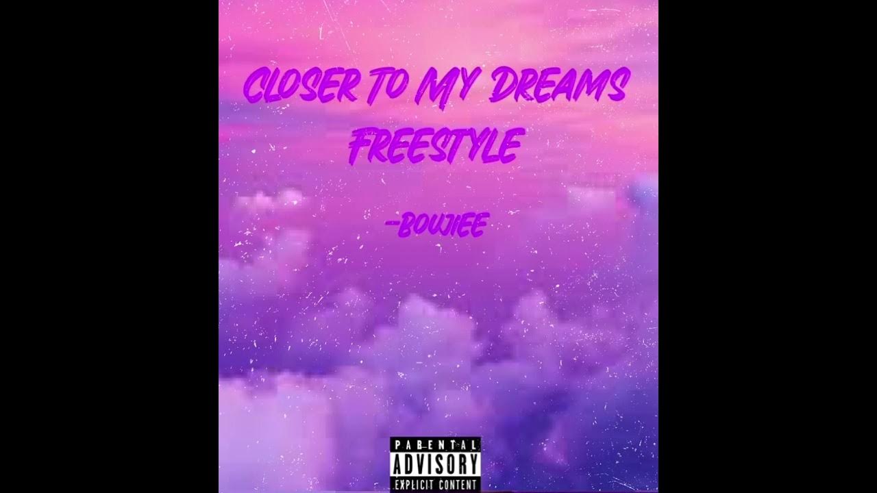 BOUJIEE - CLOSER TO MY DREAMS (FREESTYLE) - YouTube
