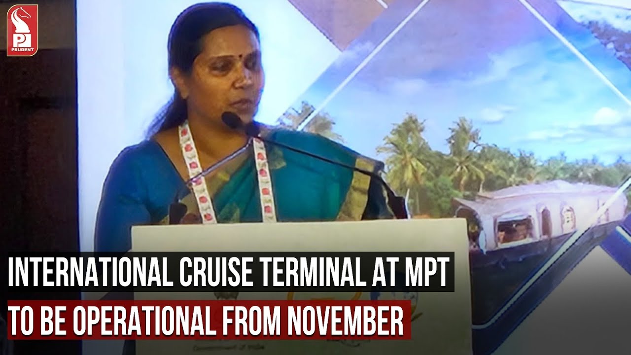 INTERNATIONAL CRUISE TERMINAL AT MPT TO BE OPERATIONAL FROM NOVEMBER ...