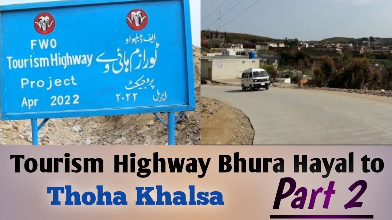 Tourism Highway Project || Part 2 || From Bhura Hayal to Thoha Khalsa ...