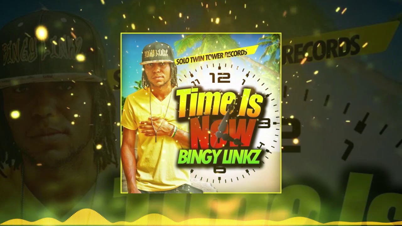 Bingy Linkz My Time Now Time Is Now Official Audio YouTube bingy-linkz-my-time-now-time-is-now-official-audio-youtube