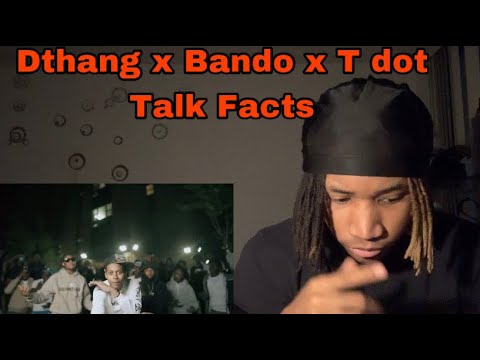 THEY TUFF… Dthang x Bando x T dot - Talk Facts | Reaction - YouTube