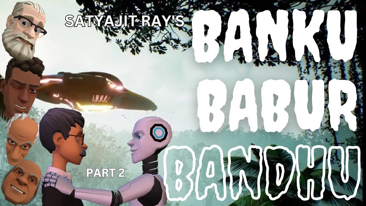 Banku Babur Bandhu | Cartoon Story | Satyajit Ray's Classic Tale | Part ...