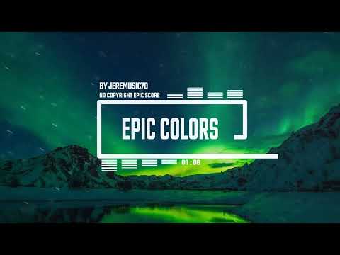 Epic Colors NO COPYRIGHT EPIC SCORE - YouTube