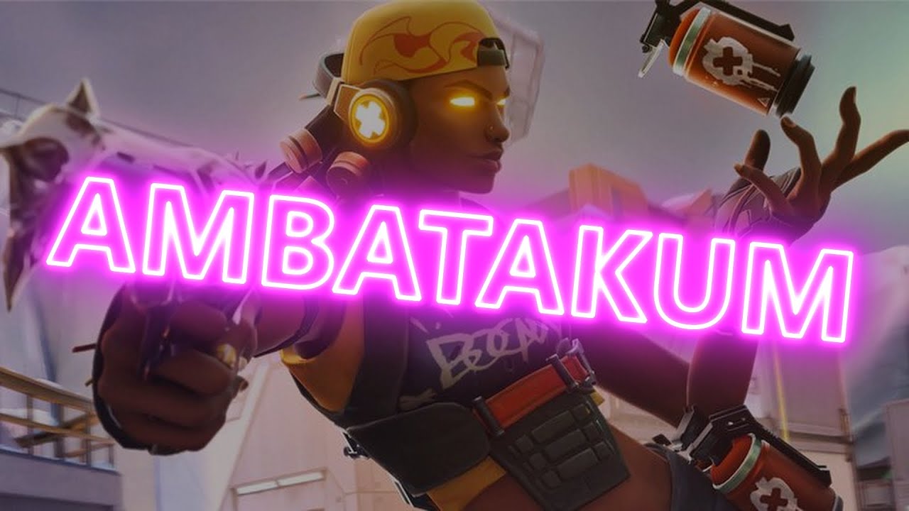 AMBATAKUM🍆 | a VALORANT montage - YouTube