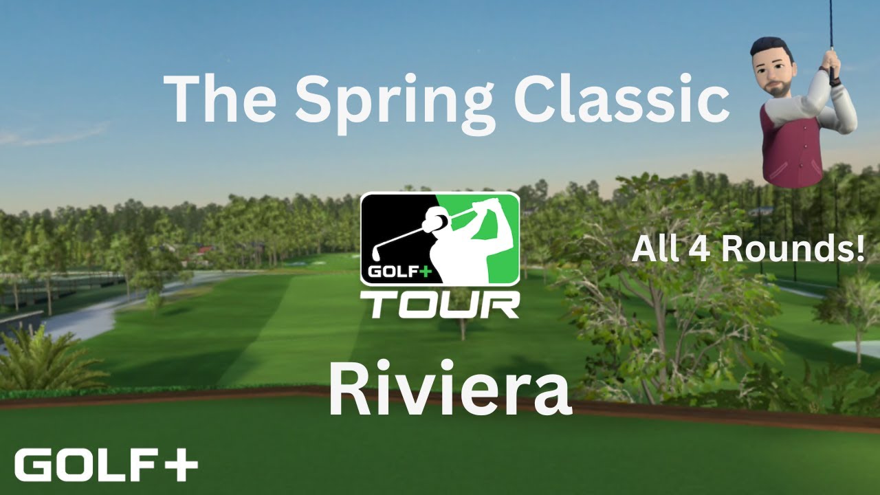 Golf+ - 2024 - Week 31 - Spring Classic - All 4 Rounds! - YouTube