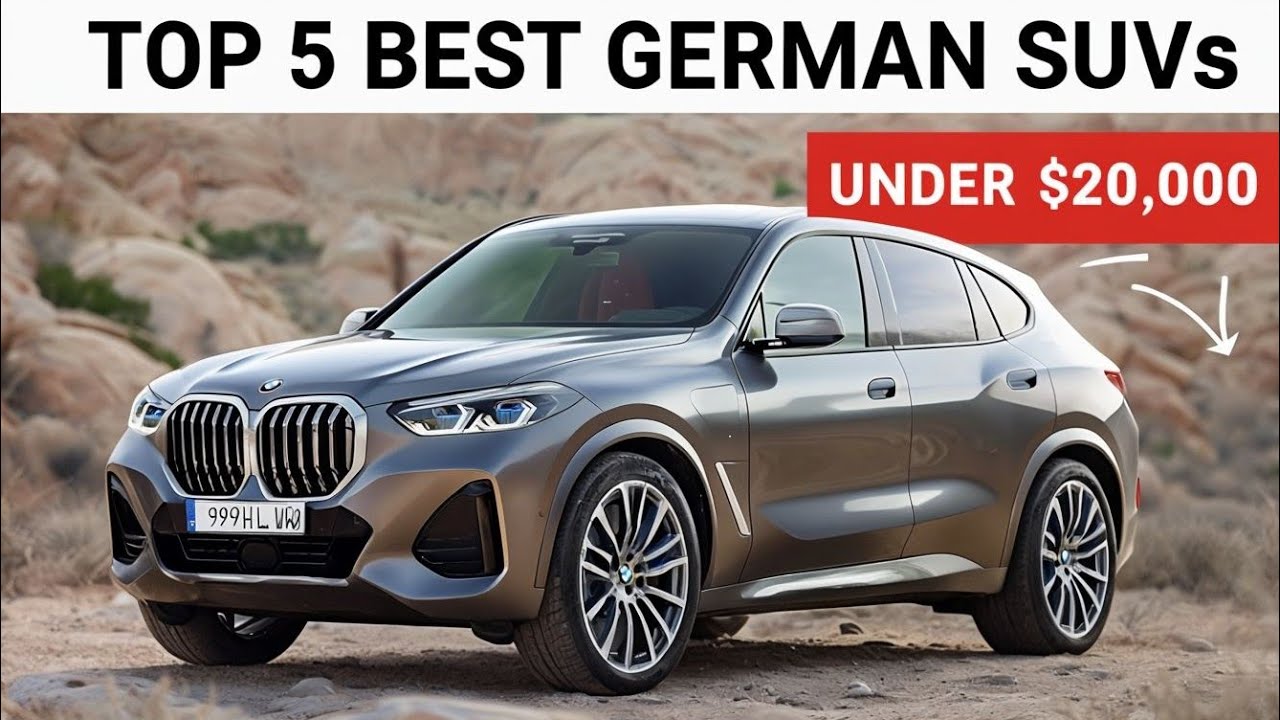 "Top 5 BEST German SUVs Under $20,000 in 2025 – Luxury, Performance ...