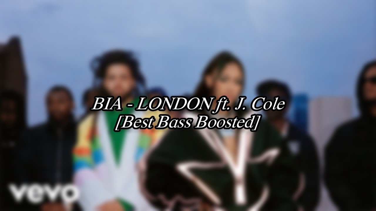 BIA - LONDON ft. J. Cole [Best Bass Boosted] - YouTube