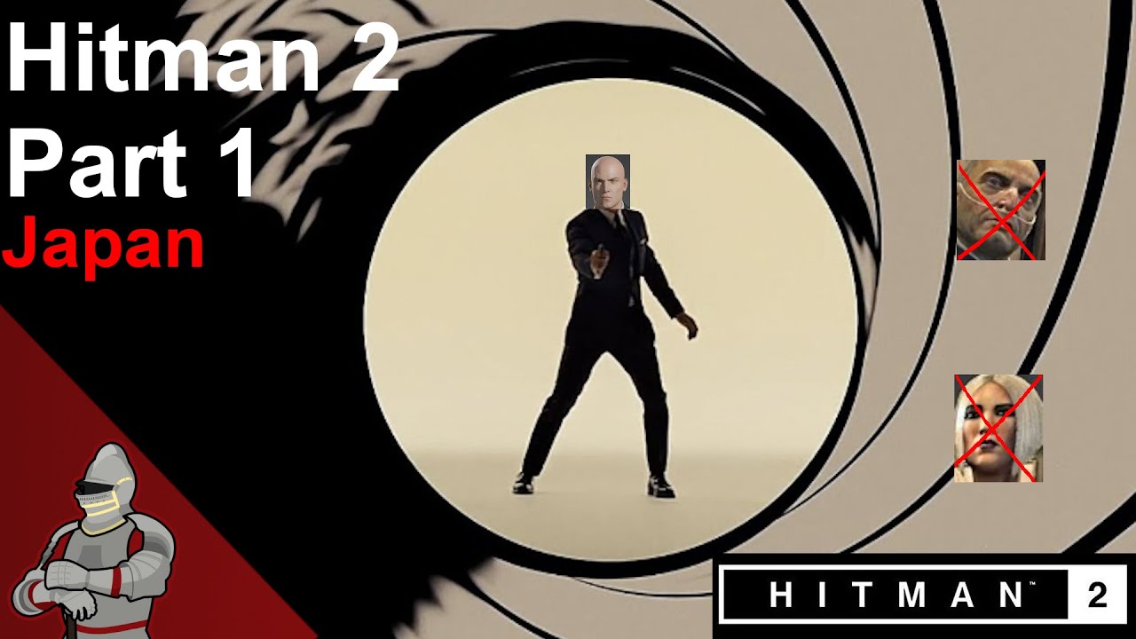 Hitman 2 James Bond | Part 1 | Japan - YouTube