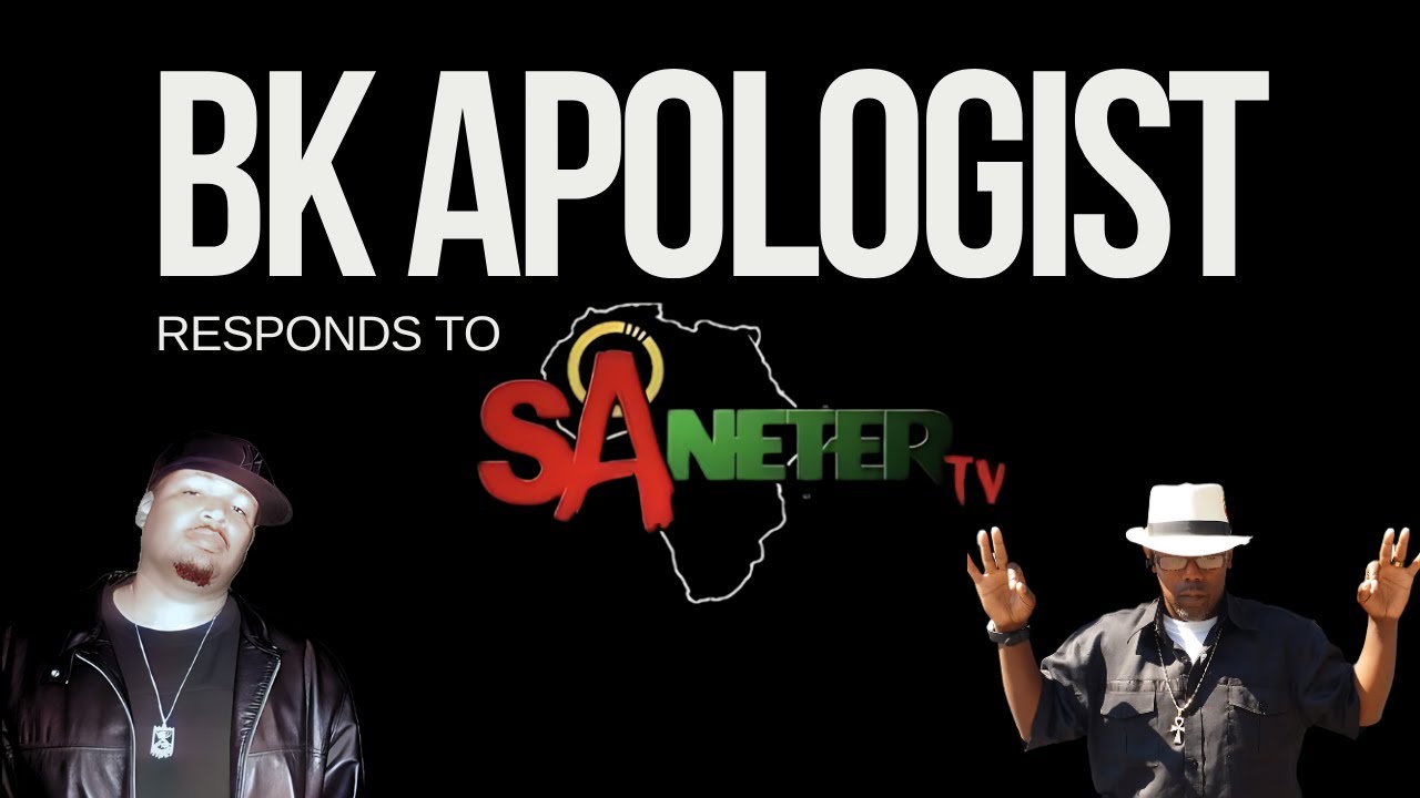 BK APOLOGIST RESPONDS TO SA NETER #saneter #urbanapologetics #lies # ...