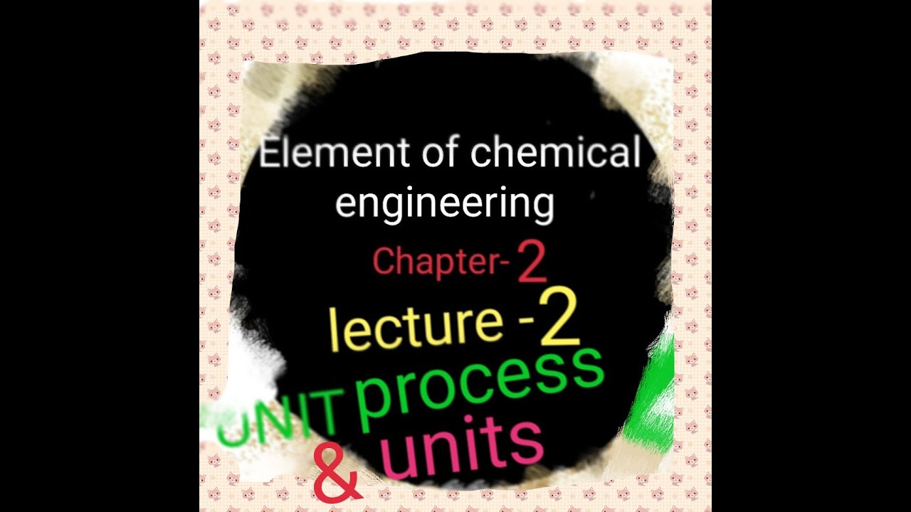 Elements of chemical engineering //unit process and units - YouTube