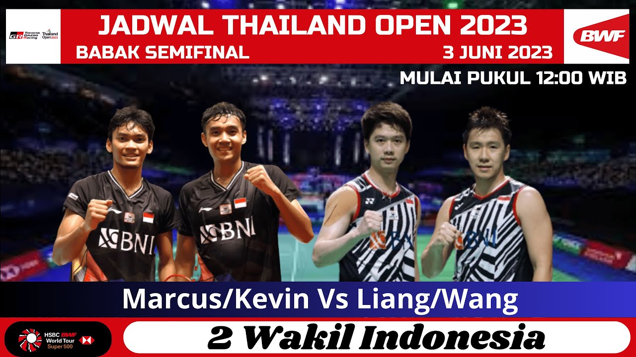 Jadwal Semifinal Thailand Open 2023 Hari Ini, Kevin/Marcus vs Liang ...