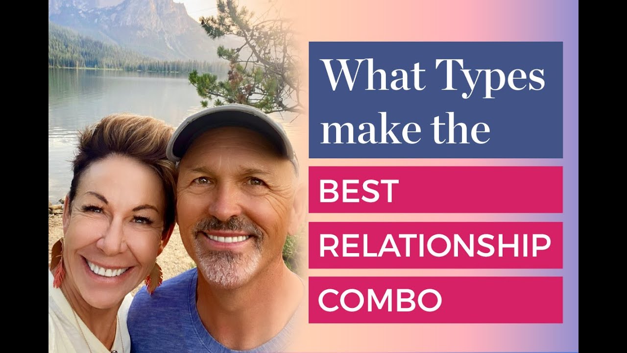 What Types Make the Best Relationship Combo - YouTube