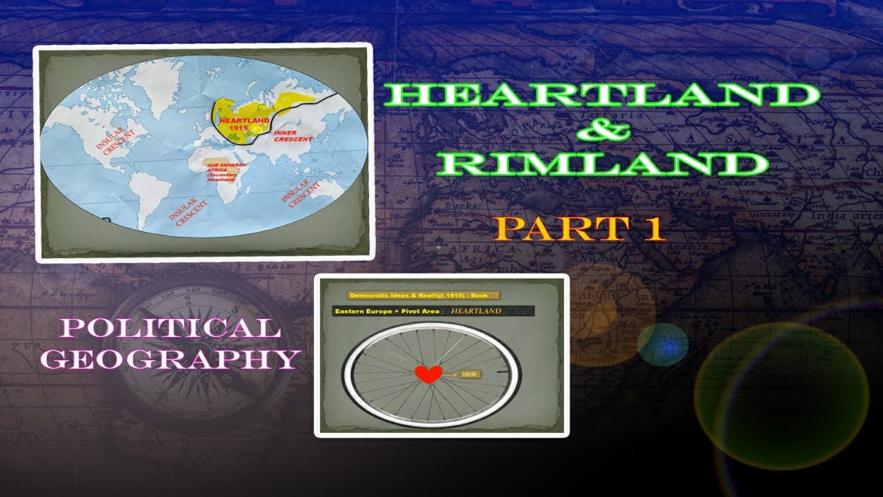 HEARTLAND & RIMLAND PART 1 // POLITICAL GEOGRAPHY // BHUVANKOSH - YouTube