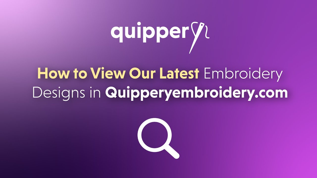 How to View Our Latest Machine Embroidery Designs | Quippery Embroidery ...