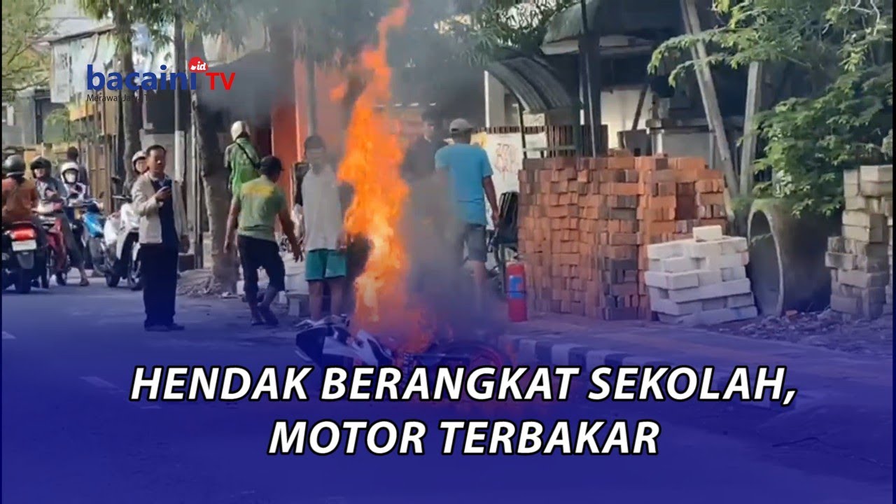 Hendak Berangkat Sekolah, Motor Terbakar - YouTube