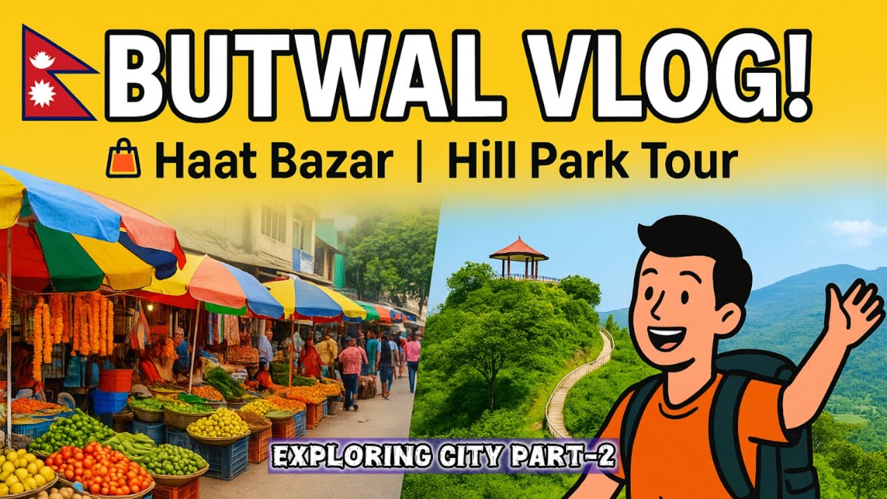Exploring Nepal Butwal city | Famous Haat Bazaar & Hill Park | Butwal ...