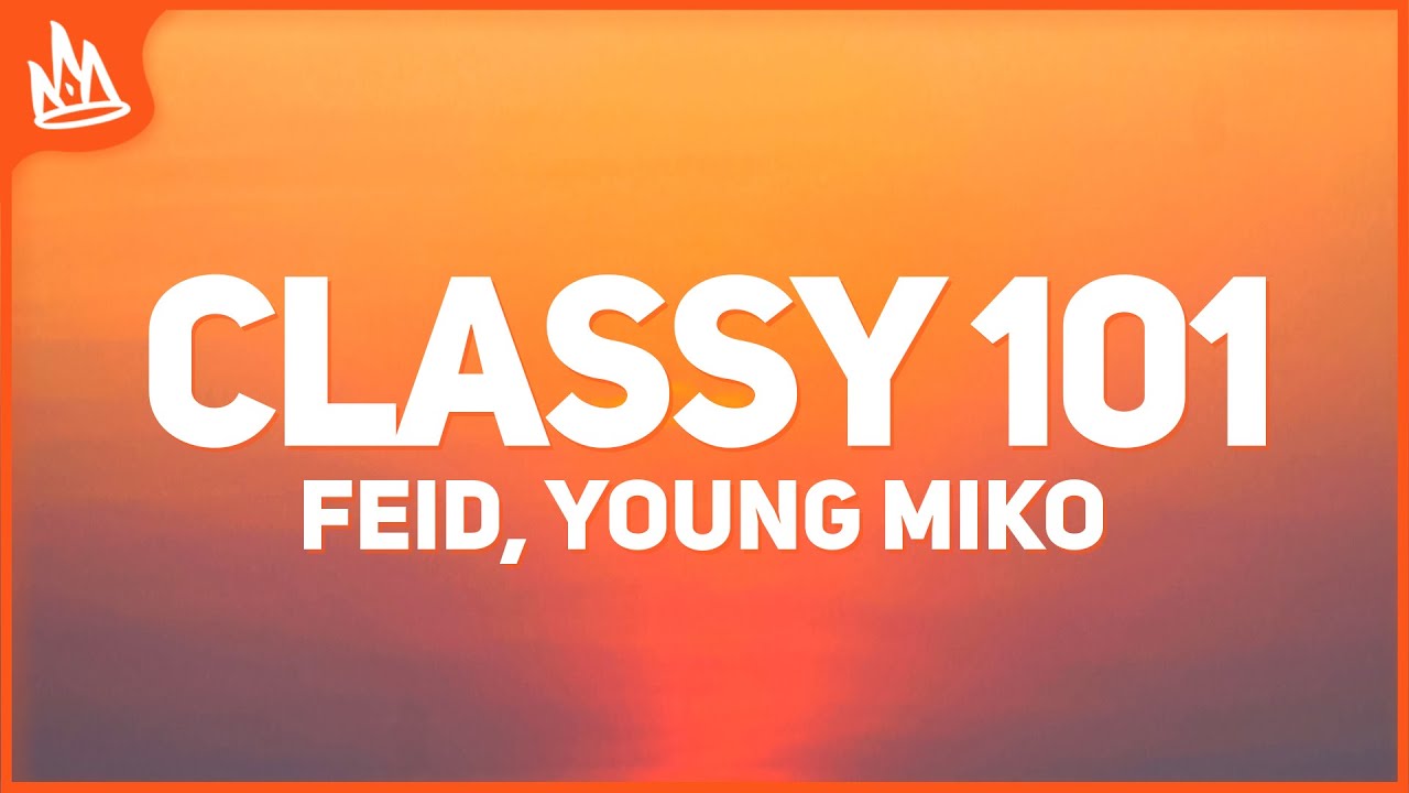 Feid, Young Miko - Classy 101 (Letra) - YouTube
