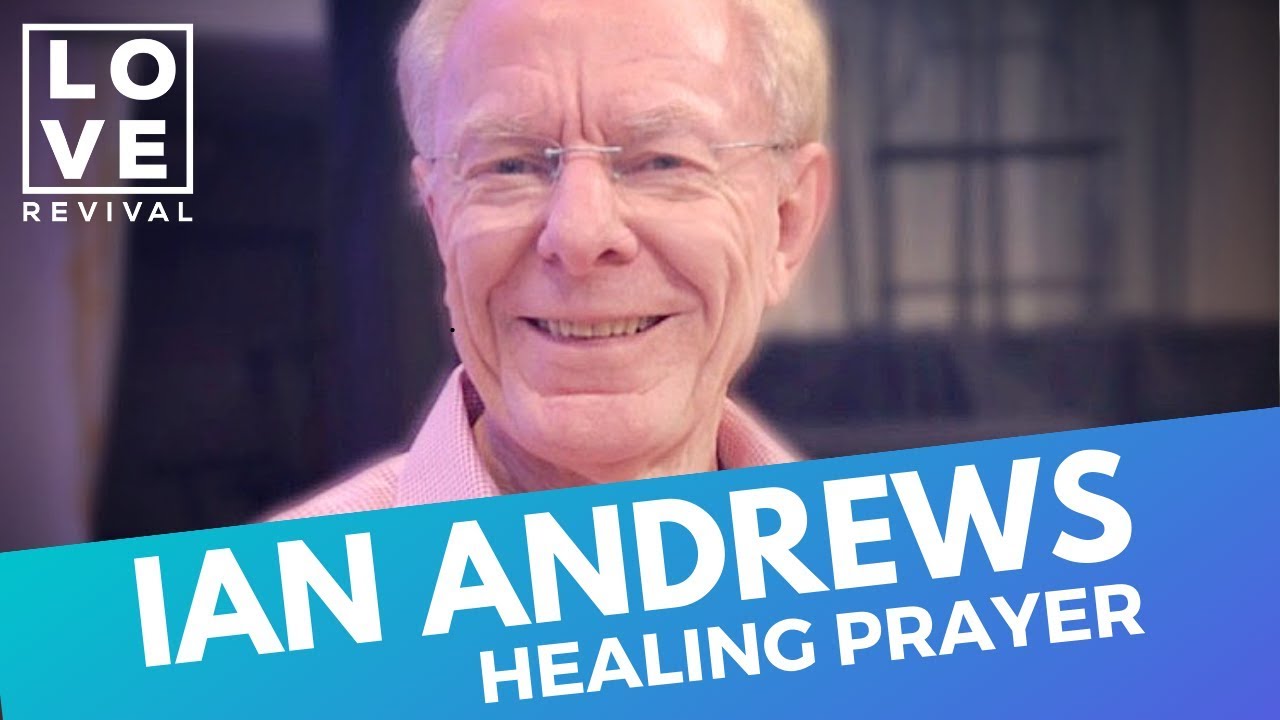 Healing Prayer with Ian Andrews - YouTube