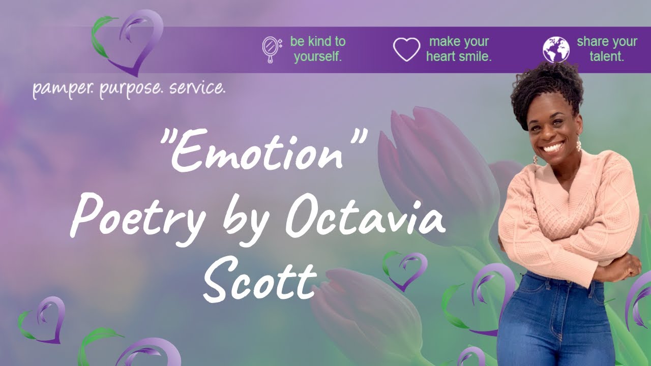 Emotion - an original poem by Octavia Scott - YouTube