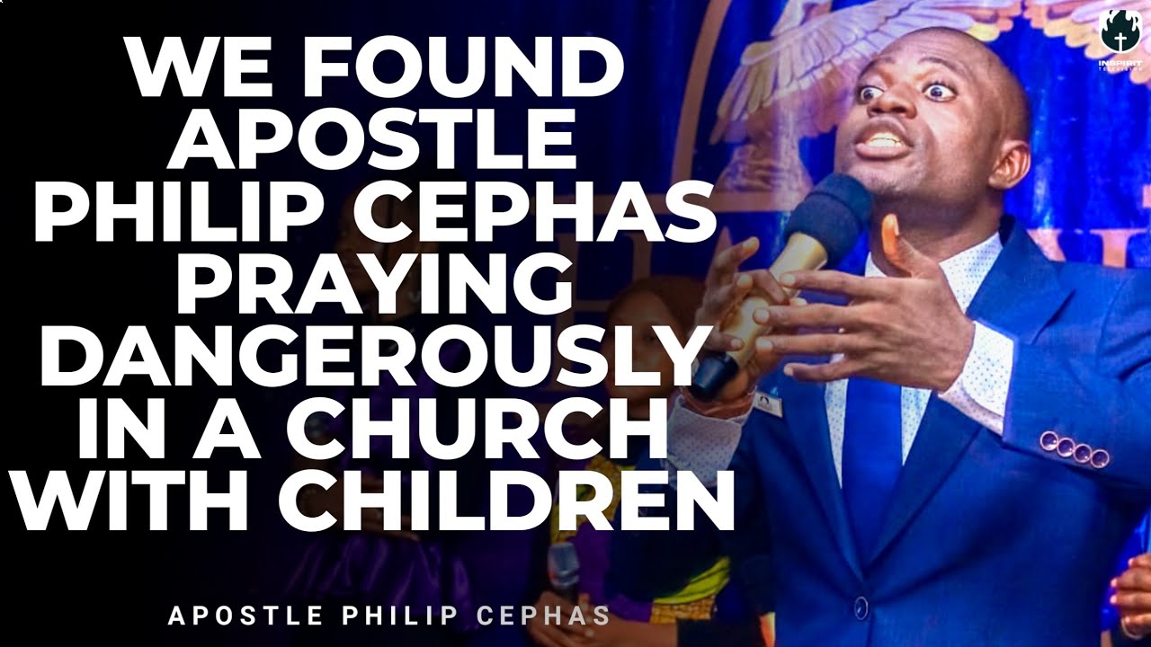 MUST WATCH ⁉️⁉️ WE FOUND APOSTLE PHILIP CEPHAS PRAYING DANGEROUSLY IN A ...