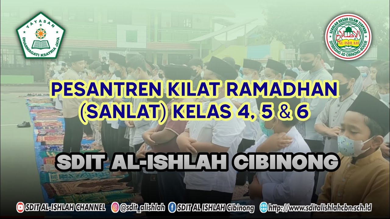 PESANTREN KILAT (SANLAT) RAMADHAN || SISWA KELAS 4,5 & 6 || SDIT AL ...