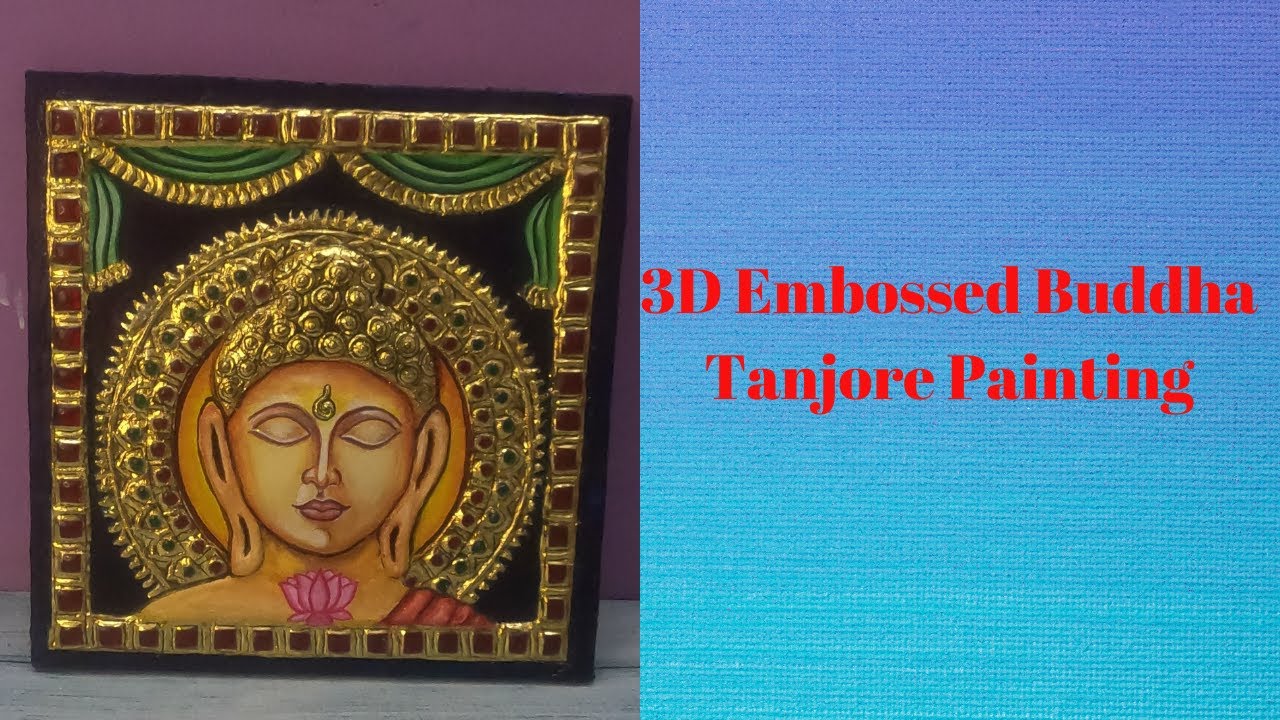 3D Embossed Buddha Tanjore Painting - YouTube