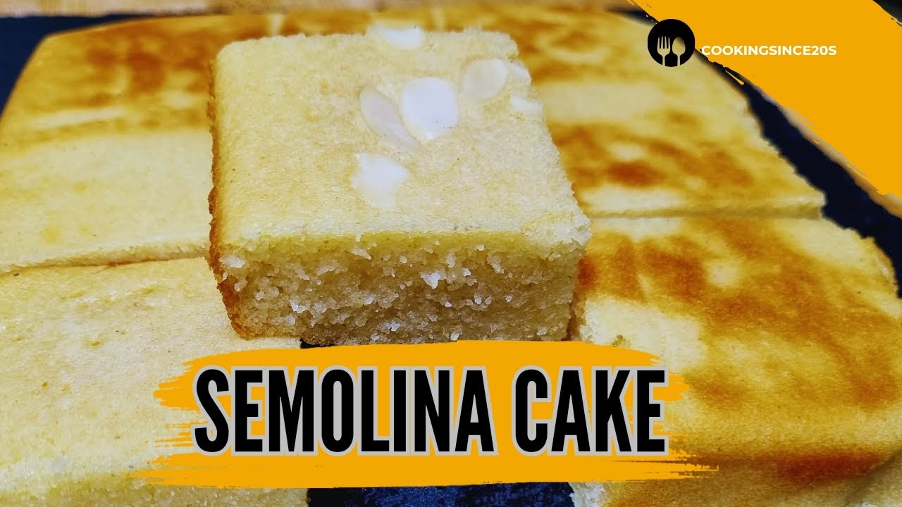 Soft and delicious Semolina Cake Recipe - YouTube