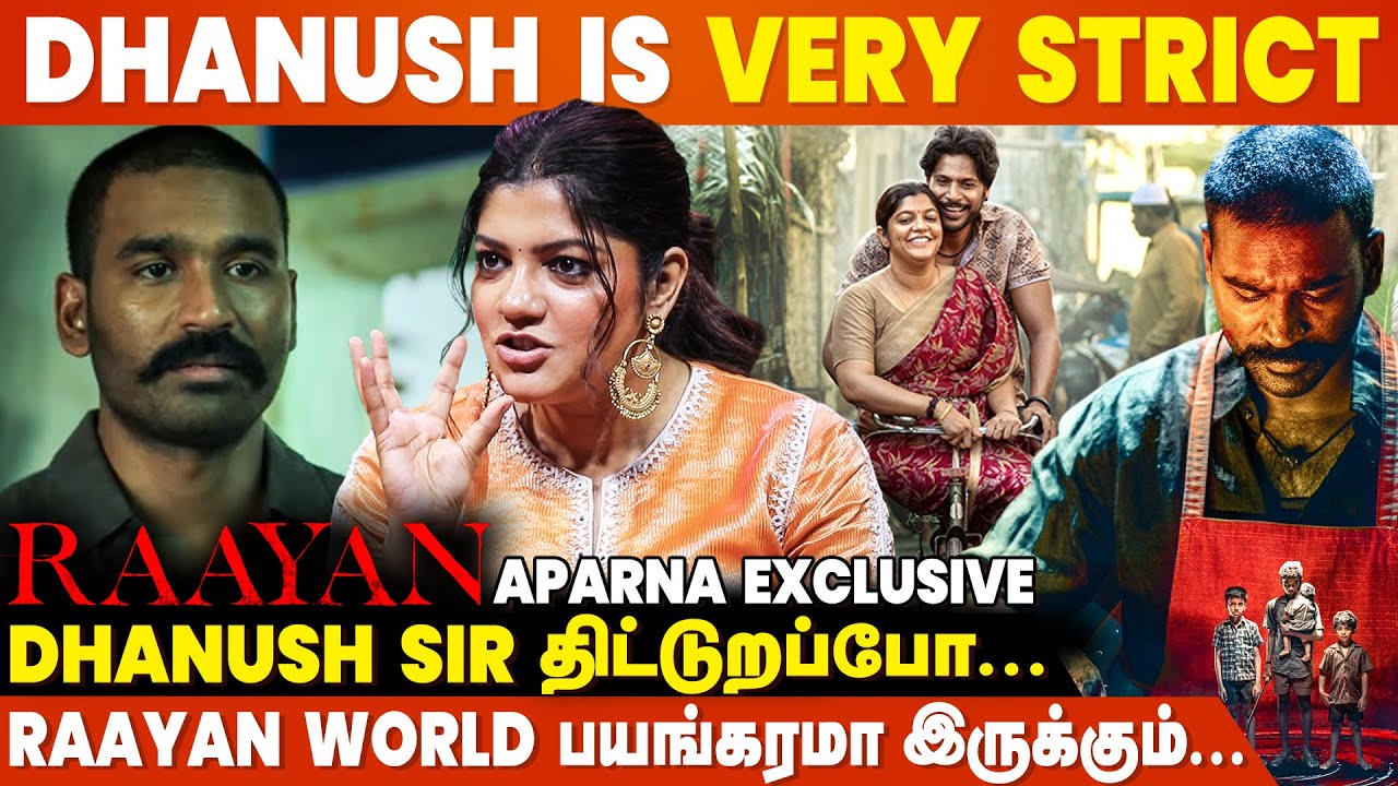 I Started Loving 'The Director' in Dhanush - Aparna Balamurali ...