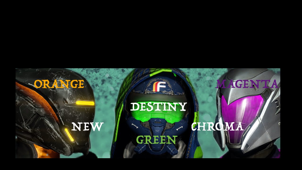 New Chroma Colours in Destiny! ( Green, Orange and Magenta) - YouTube