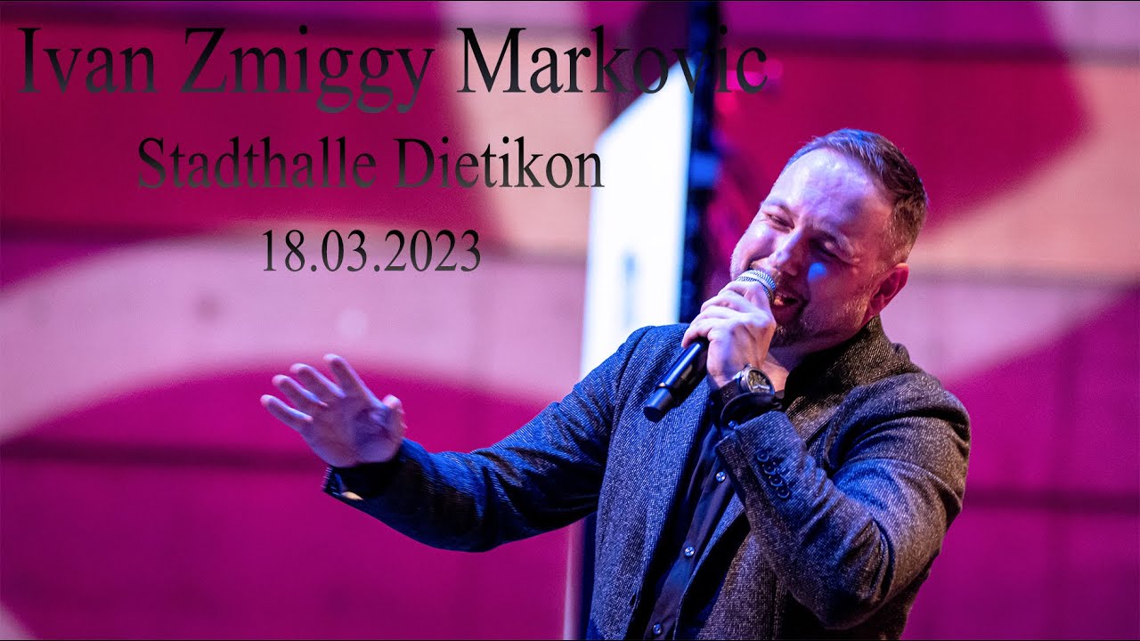 Ivan Zmiggy Markovic - Udahni Duboko (Stadthalle Dietikon) - YouTube